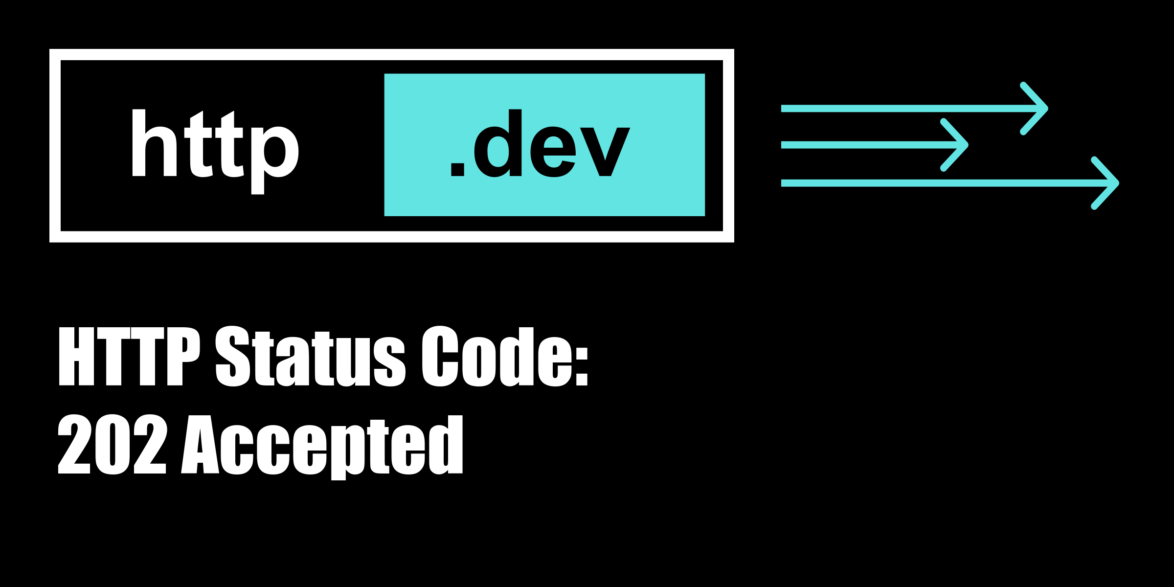 202 Accepted HTTP Status Code Explained 202-accepted-http-status-code-explained