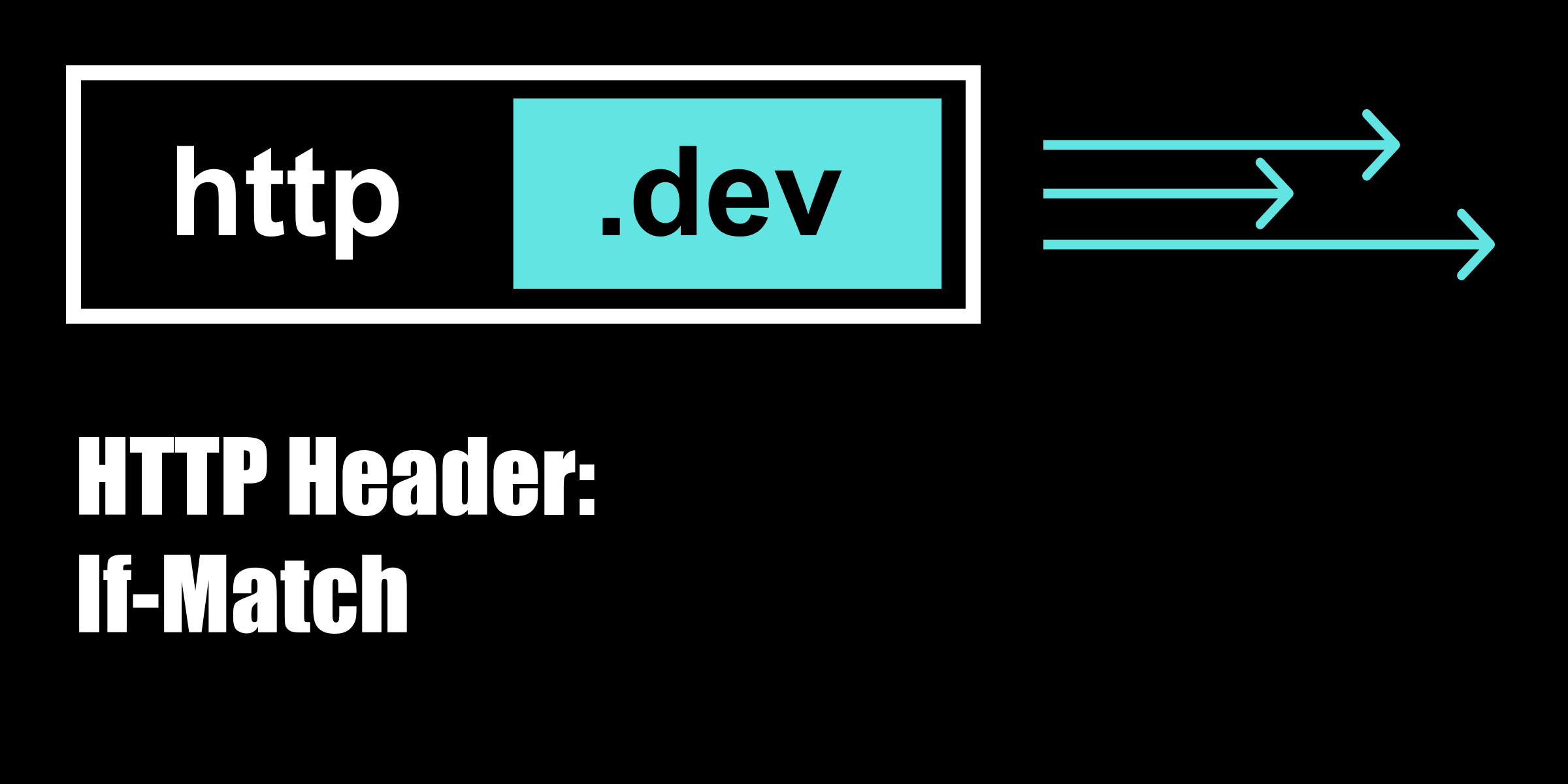 If-Match - HTTP header explained